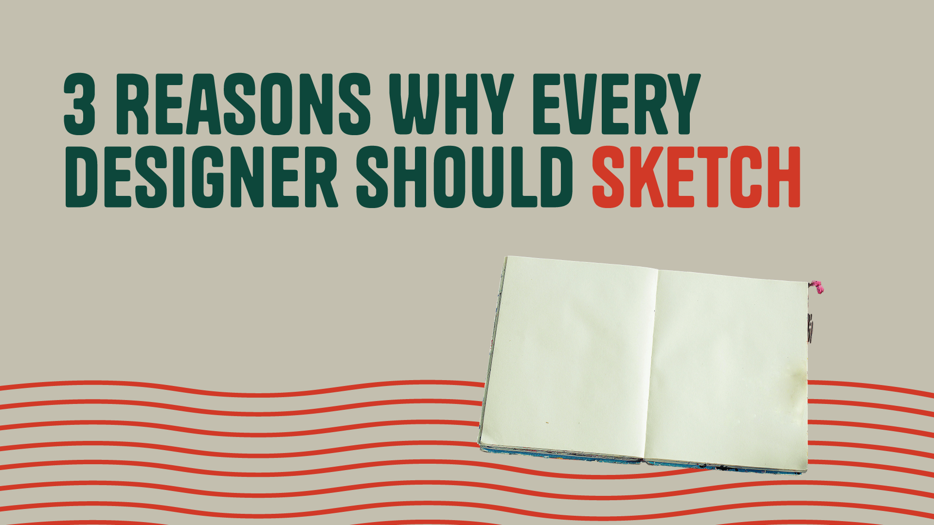 3 Reasons Why Every Designer Should Sketch – Perfectly Imperfect